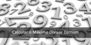 Calcular Máximo Divisor Comum online - Calculadora online de MDC